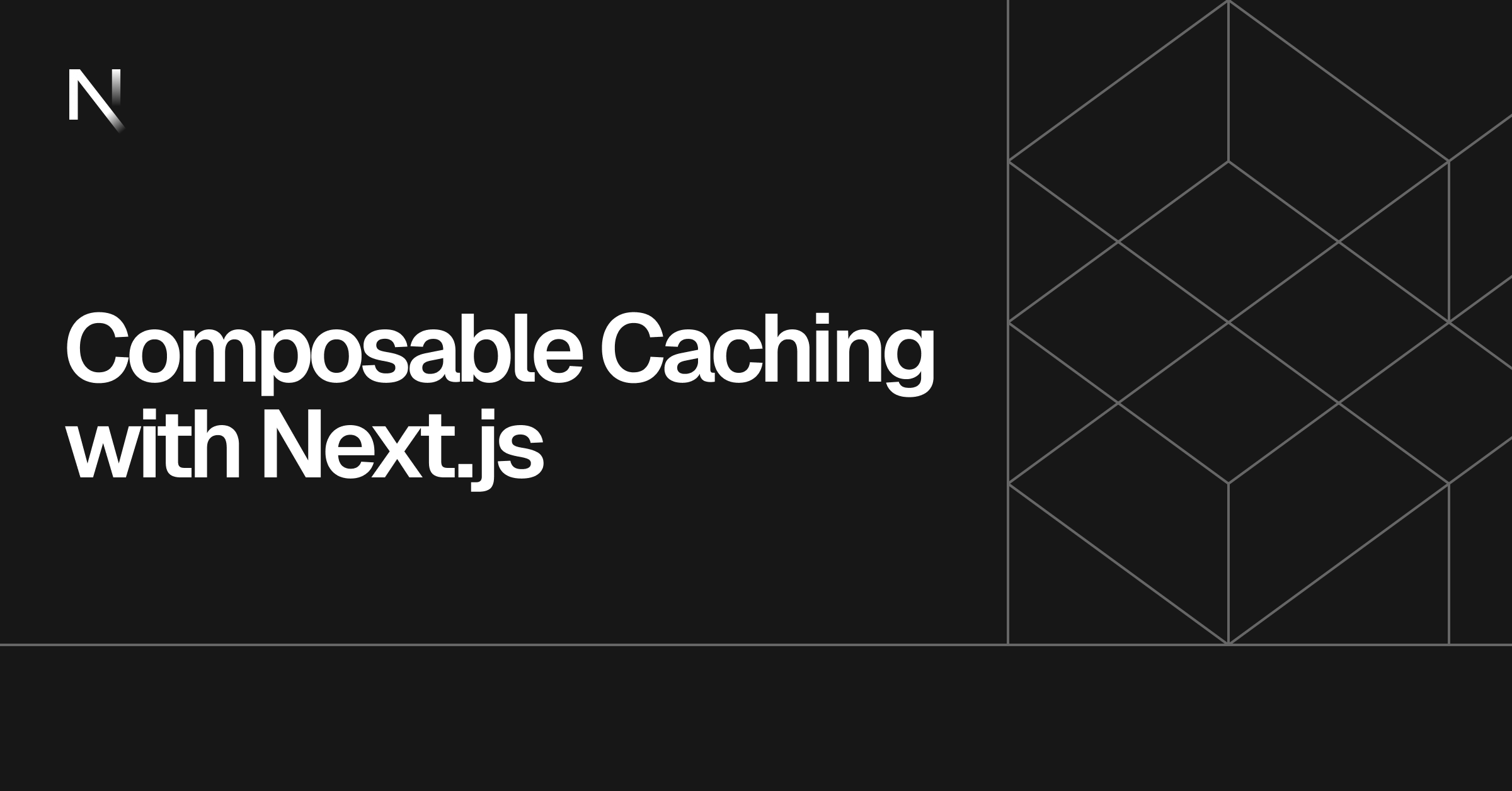 Composable Caching with Next.js | Next.js English