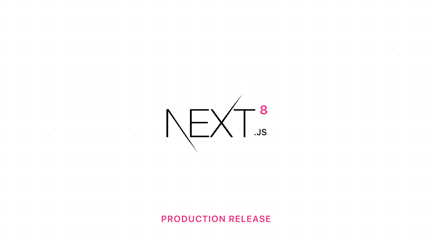 Next.js 8 | Next.js 简体中文