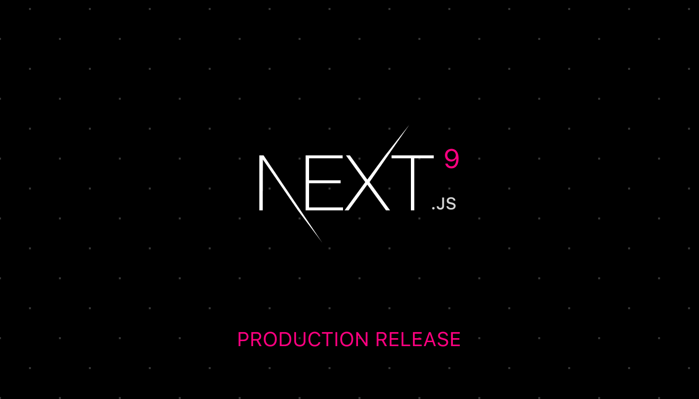 Next.js 9 | Next.js